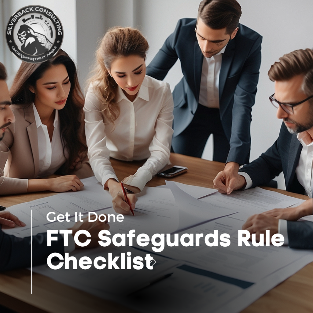 Get It Done: FTC Safeguards Rule Checklist - Silverback Consulting