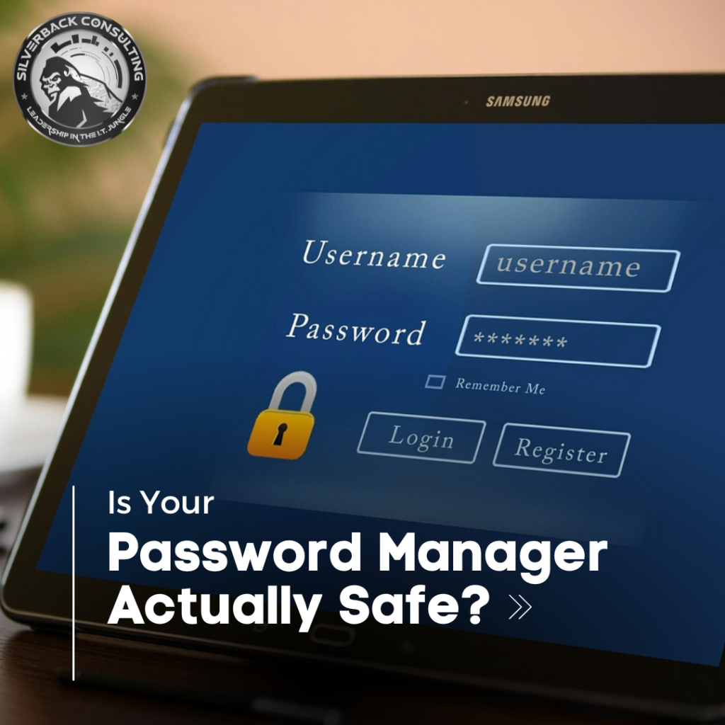 Is Your Password Manager Safe? - Silverback Consulting